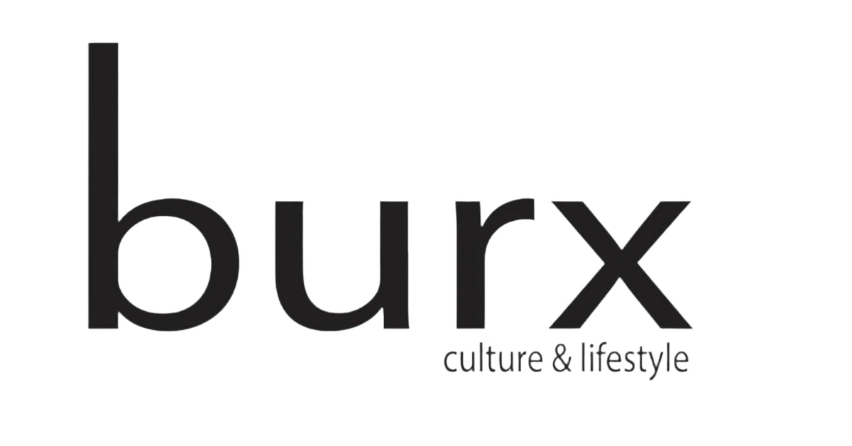 Burx Culture & Lifestyle – Burx Culture & Lifestyle